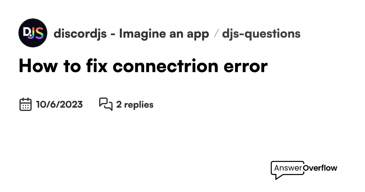 How to fix connectrion error? - discord.js - Imagine an app