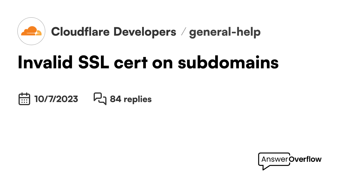Invalid SSL cert on subdomains - Cloudflare Developers