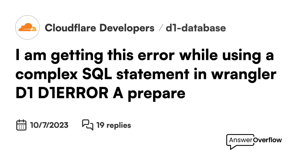 ~~I am getting this error while using a complex SQL statement in wrangler D1 "D1_ERROR: A ...