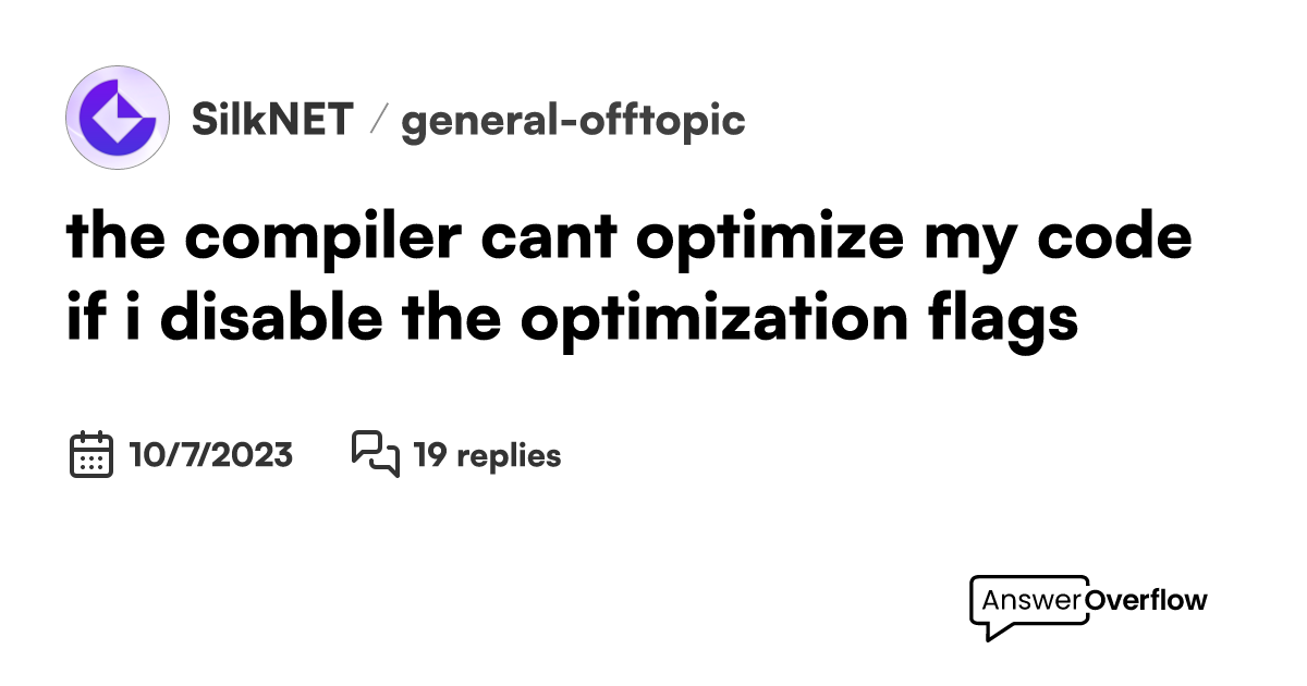 the compiler cant optimize my code if i disable the optimization flags - Silk.NET