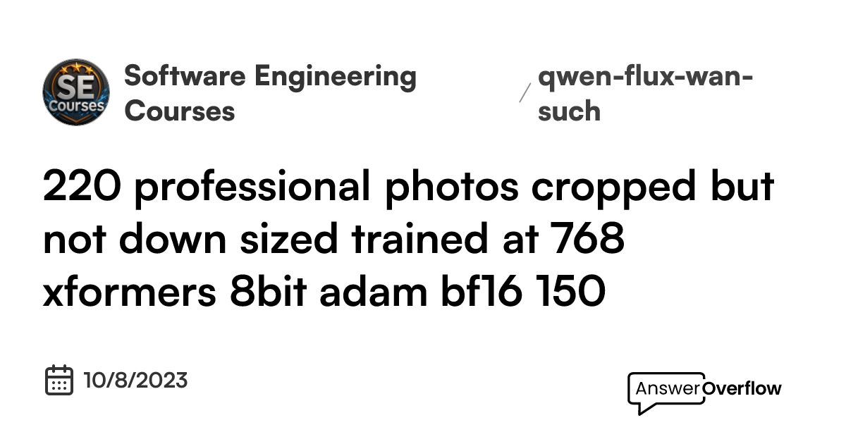 220 professional photos, cropped but not down sized, trained at 768 ...