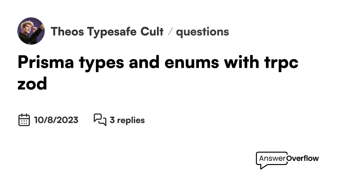 Prisma types and enums with trpc + zod - Theo's Typesafe Cult