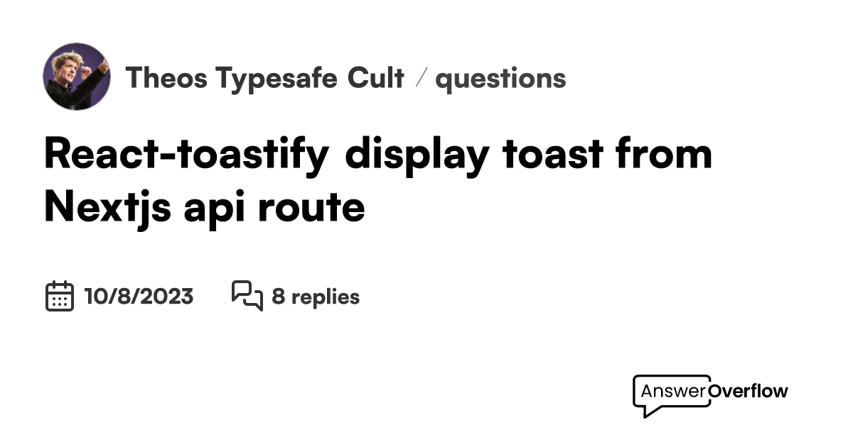 React Toastify Display Toast From Nextjs Api Route Theos Typesafe Cult