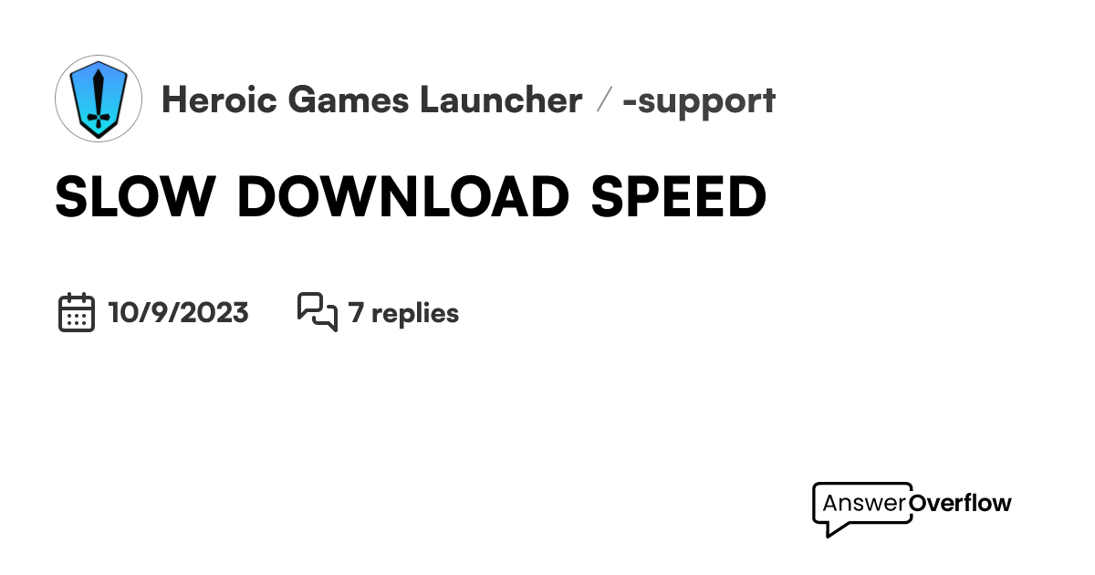 SLOW DOWNLOAD SPEED - Heroic Games Launcher