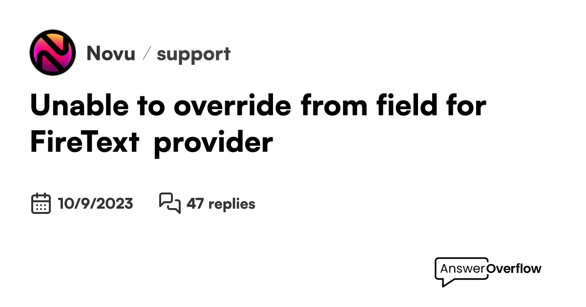 Unable to override "from" field for FireText provider - Novu