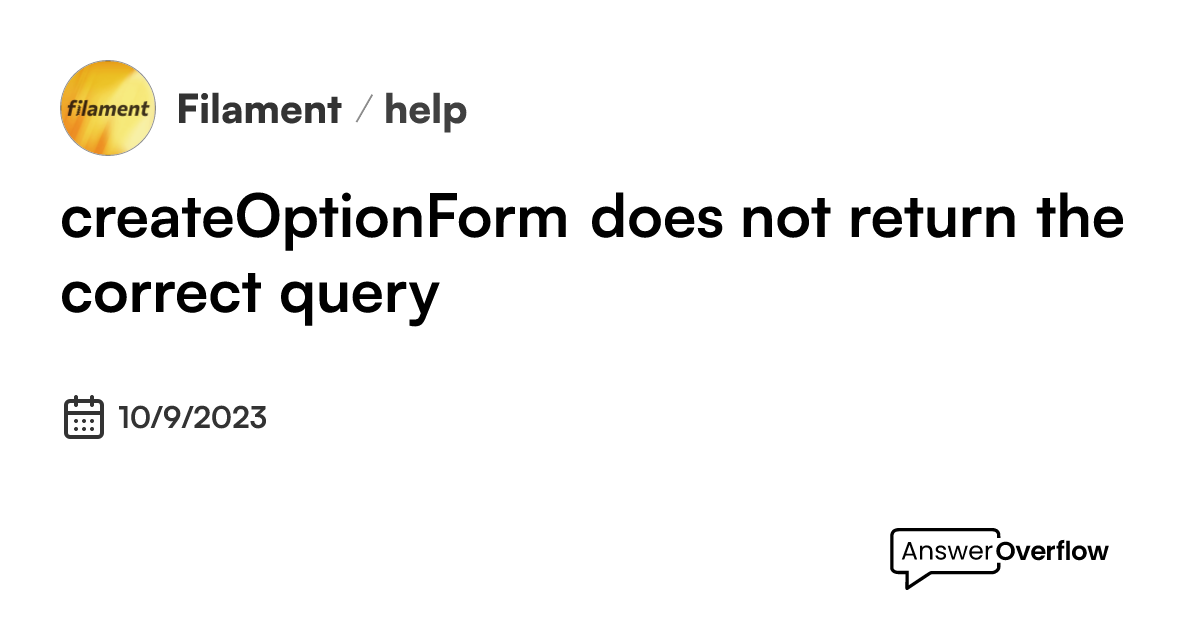 createOptionForm does not return the correct query - Filament