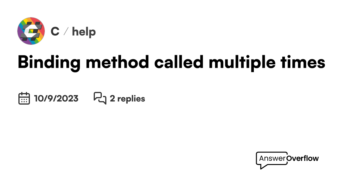 Binding method called multiple times - C#