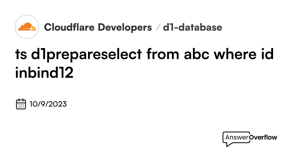 ```ts d1.prepare('select * from abc where id in(?,?)').bind(1,2 ...