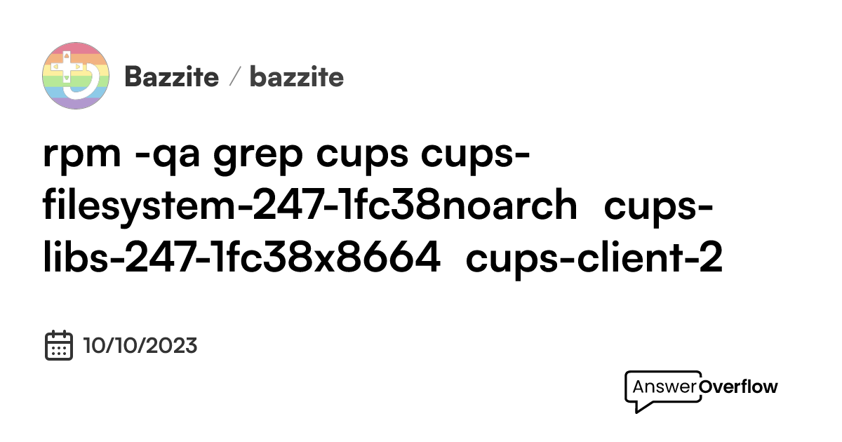 rpm -qa |grep cups `cups-filesystem-2.4.7-1.fc38.noarch cups-libs-2.4.7-1.fc38.x86_64 cups ...