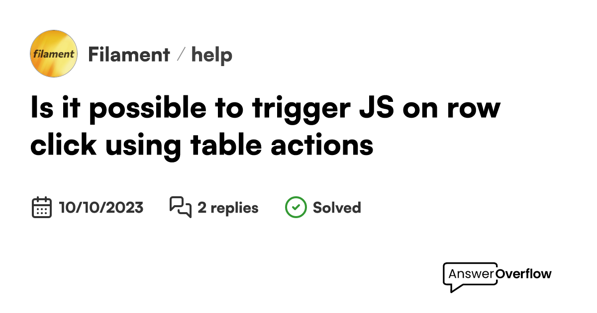 Is it possible to trigger JS on row click using table actions? - Filament