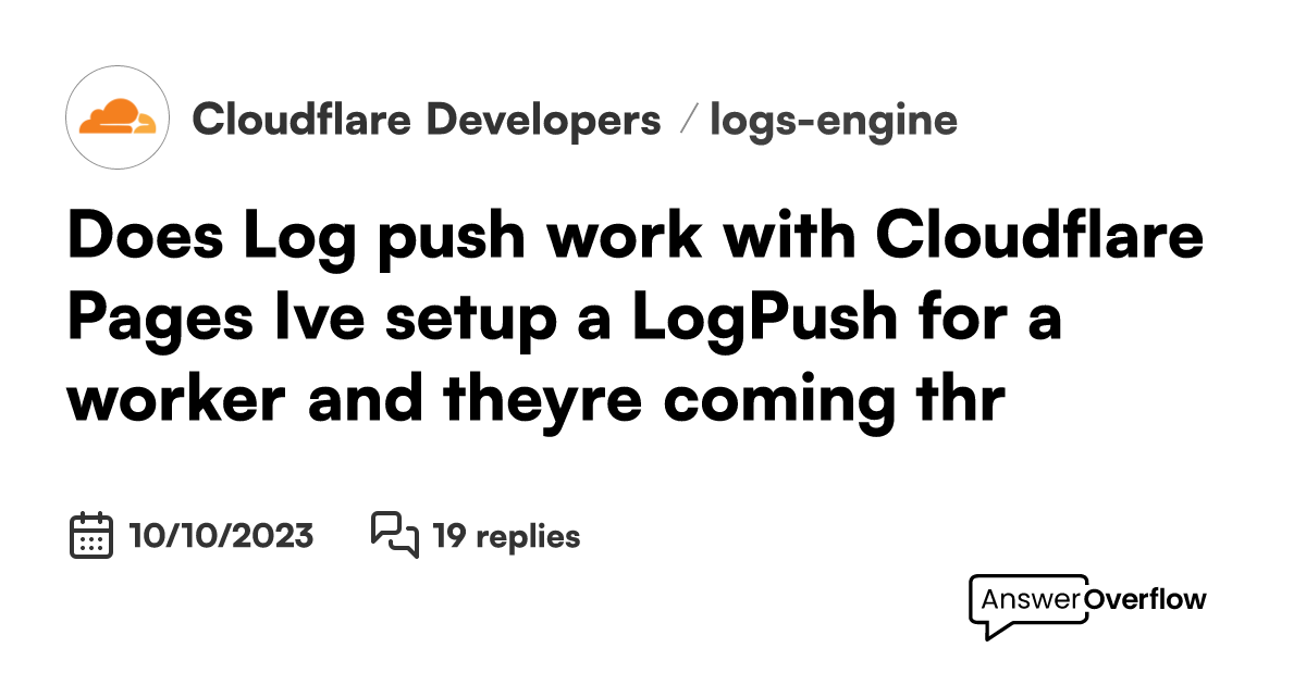 Does Log push work with Cloudflare Pages? I've setup a LogPush for a worker and they're coming ...