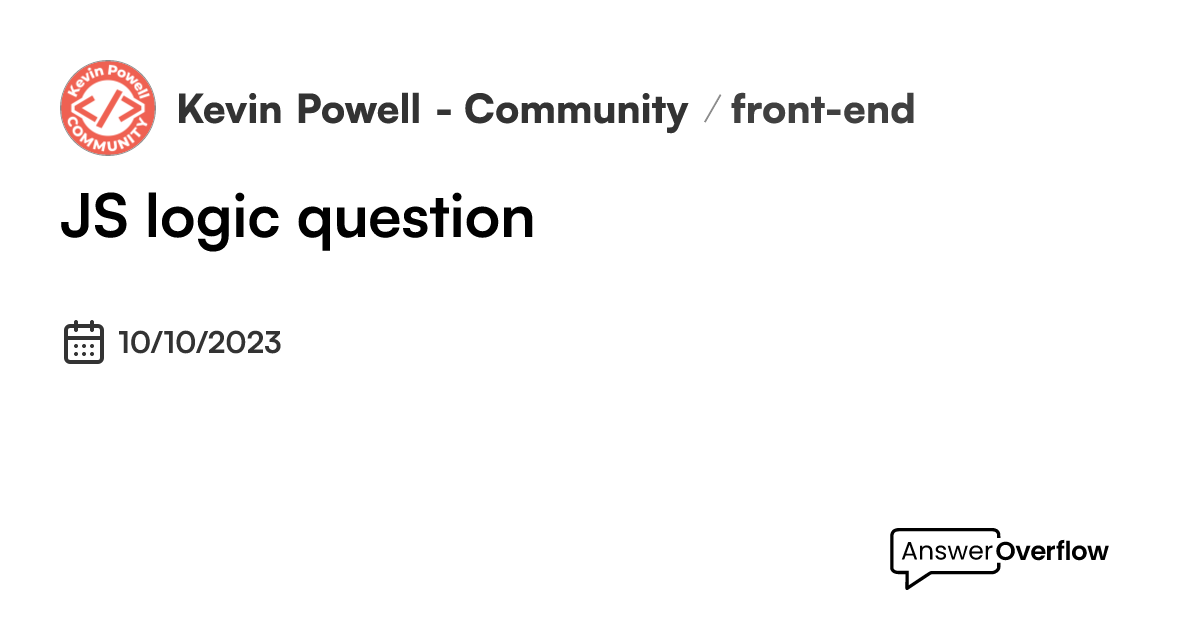 JS logic question - Kevin Powell - Community