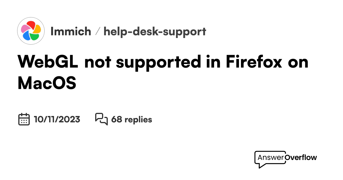 WebGL not supported in Firefox on MacOS - Immich