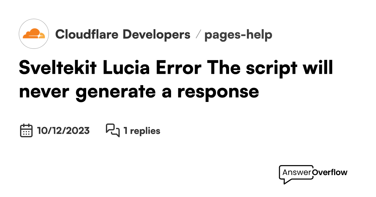 Sveltekit Lucia Error The Script Will Never Generate A Response Cloudflare Developers
