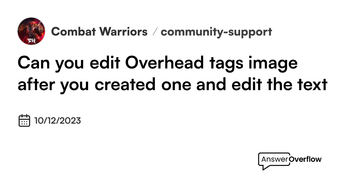 Can you edit Overhead tags image after you created one and edit the ...