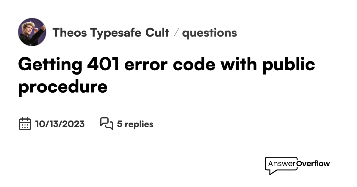 Getting 401 error code with public procedure - Theo's Typesafe Cult