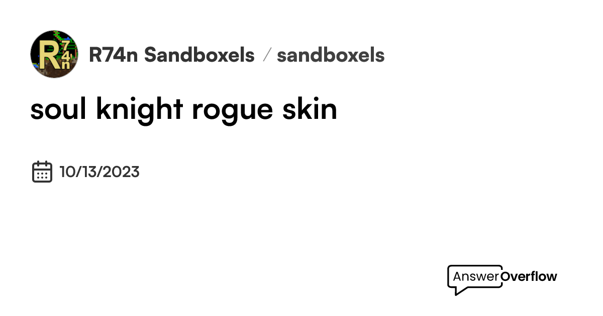 soul knight rogue skin - 🚨 R74n / Sandboxels