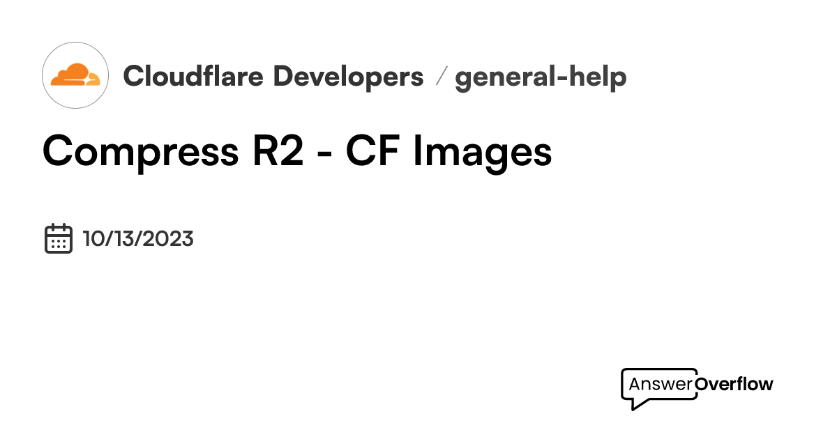 Compress R2 -> CF Images - Cloudflare Developers