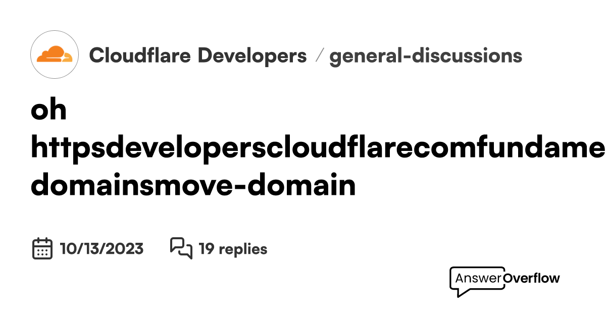 oh https://developers.cloudflare.com/fundamentals/setup/manage-domains/move-domain/ - Cloudflare ...