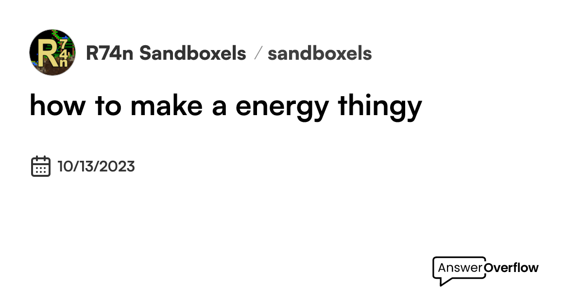 how to make a energy thingy - 🚨 R74n / Sandboxels