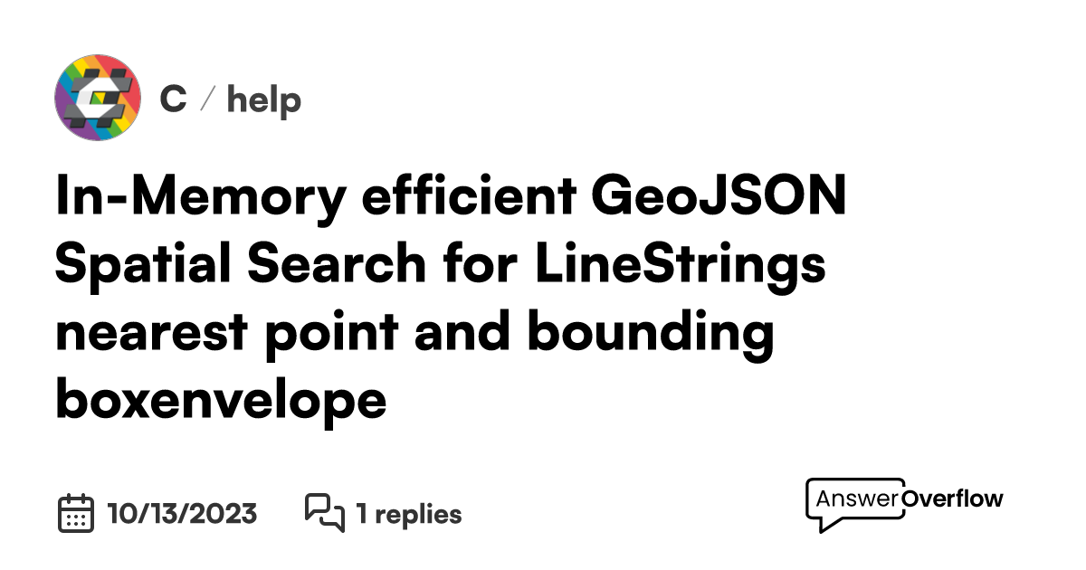 In-Memory efficient GeoJSON Spatial Search for LineStrings nearest point and bounding box ...