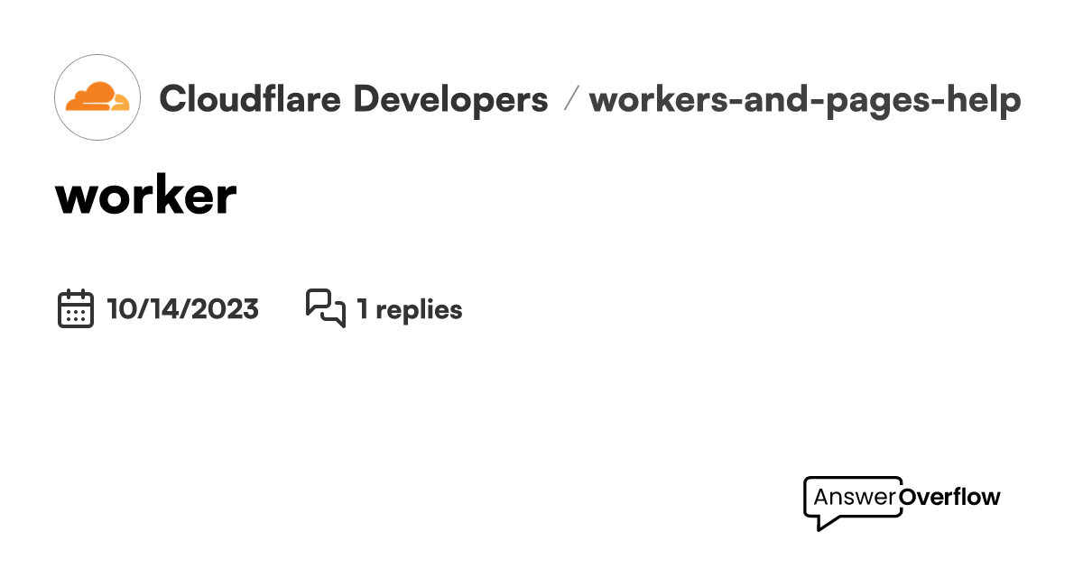 worker - Cloudflare Developers