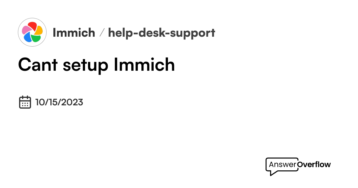 Can't setup Immich - Immich