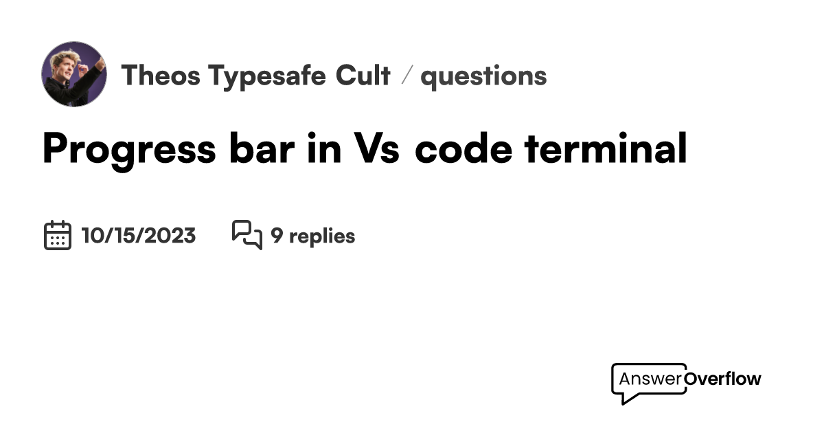 Progress bar in Vs code terminal - Theo's Typesafe Cult