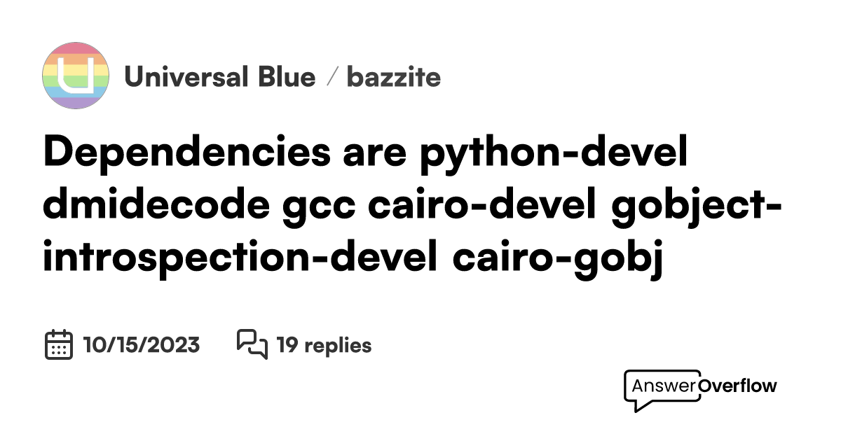 Dependencies are: ``` python-devel dmidecode gcc cairo-devel gobject-introspection-devel cairo ...