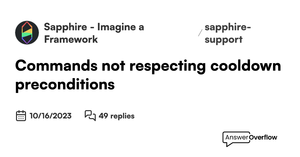 Commands not respecting cooldown preconditions - Sapphire - Imagine a Framework