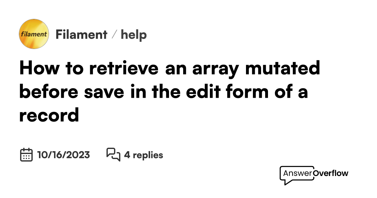 How To Retrieve An Array Mutated Before Save In The Edit Form Of A Record Filament