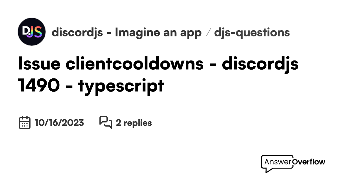 Issue: client.cooldowns - discord.js ^14.9.0 - typescript - discord.js - Imagine an app