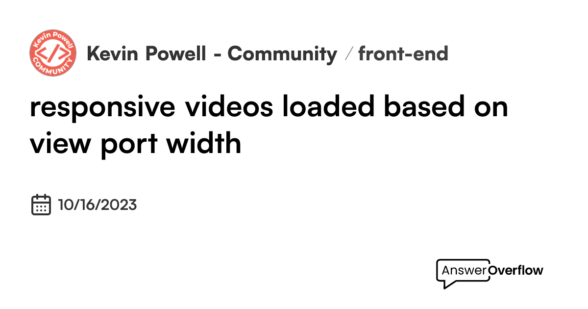 responsive videos, loaded based on view port width - Kevin Powell ...