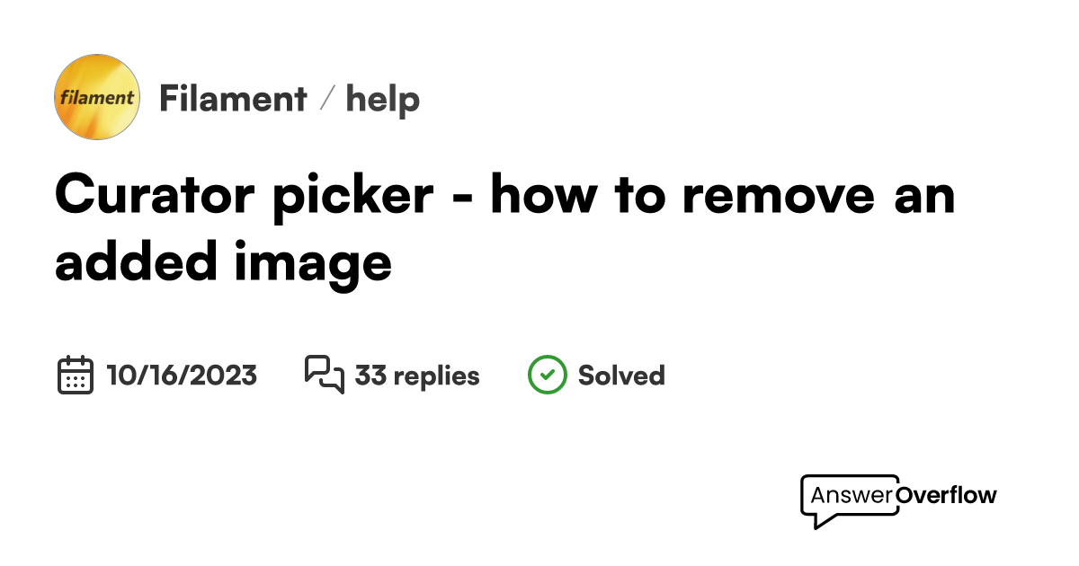 Curator picker - how to remove an added image? - Filament