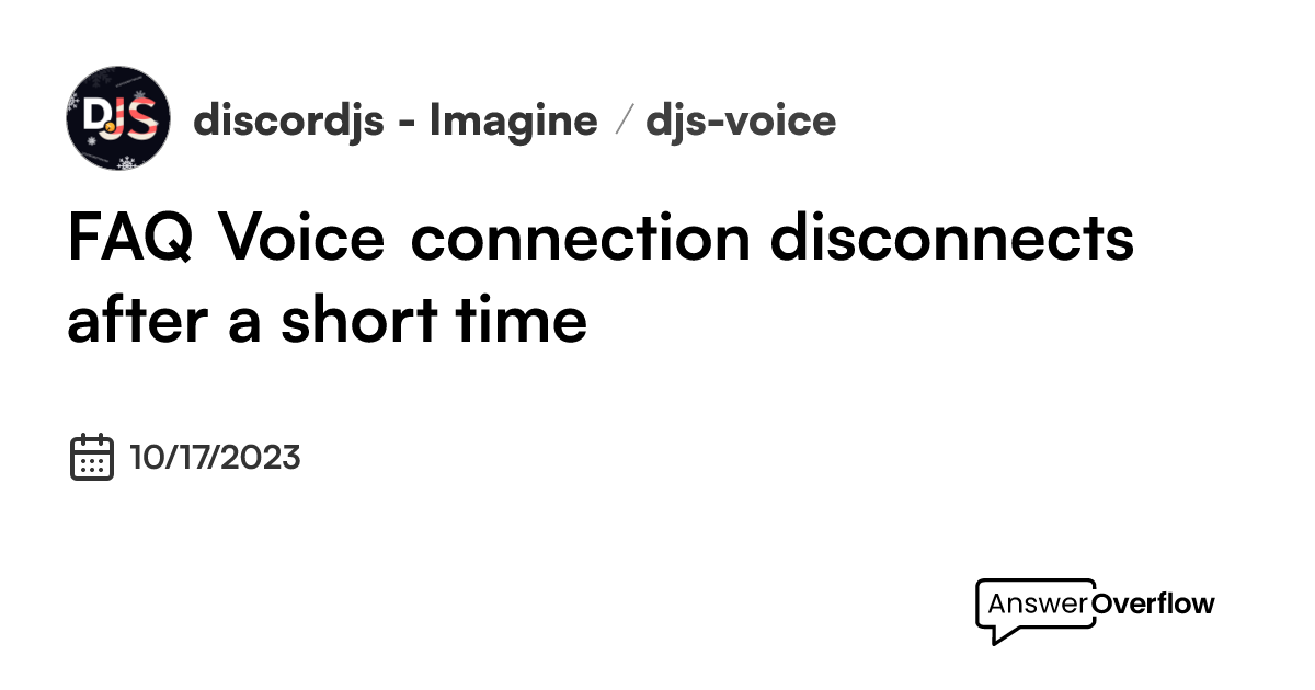 FAQ: Voice connection disconnects after a short time - discord.js - Imagine
