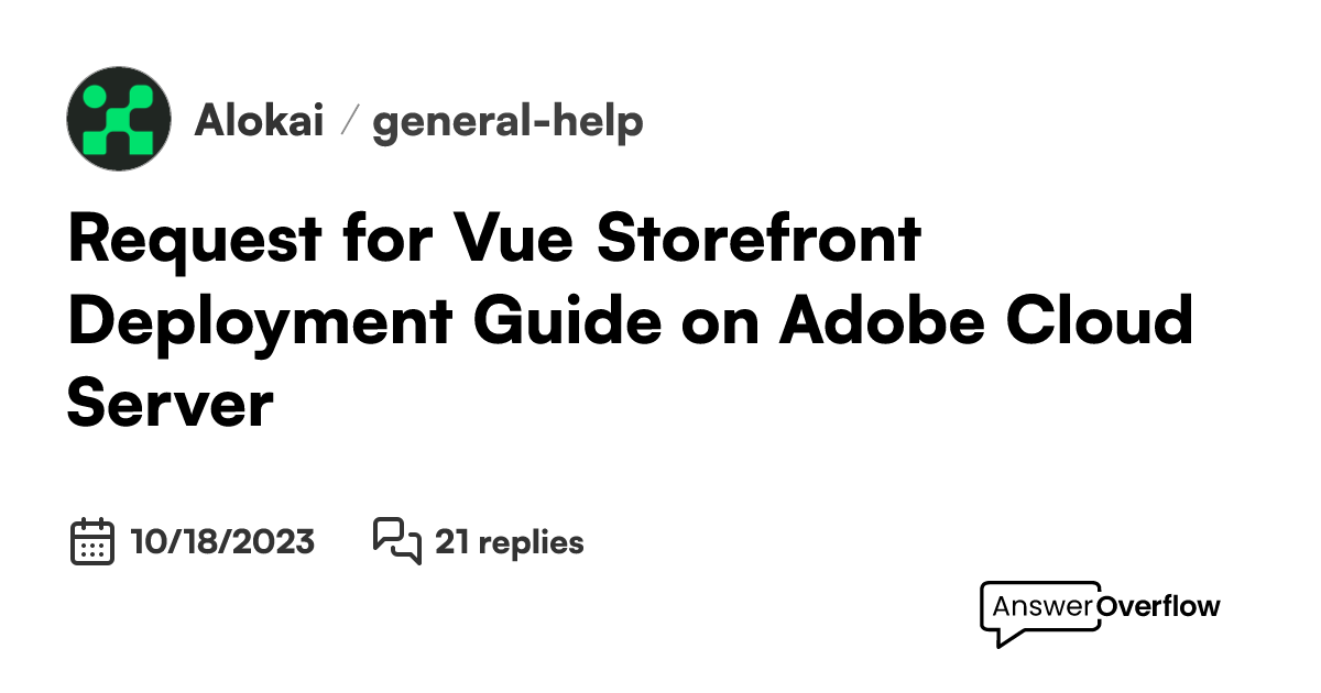 Request for Vue Storefront Deployment Guide on Adobe Cloud Server - Alokai