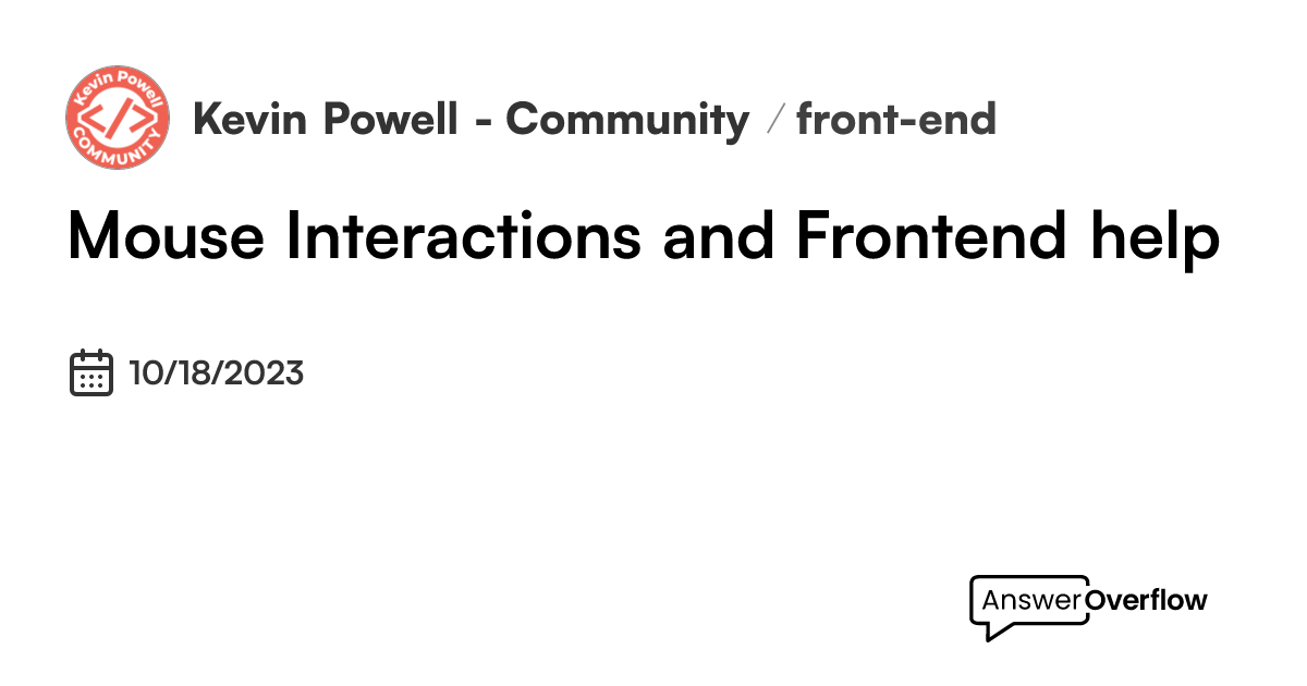 Mouse Interactions and Frontend help - Kevin Powell - Community