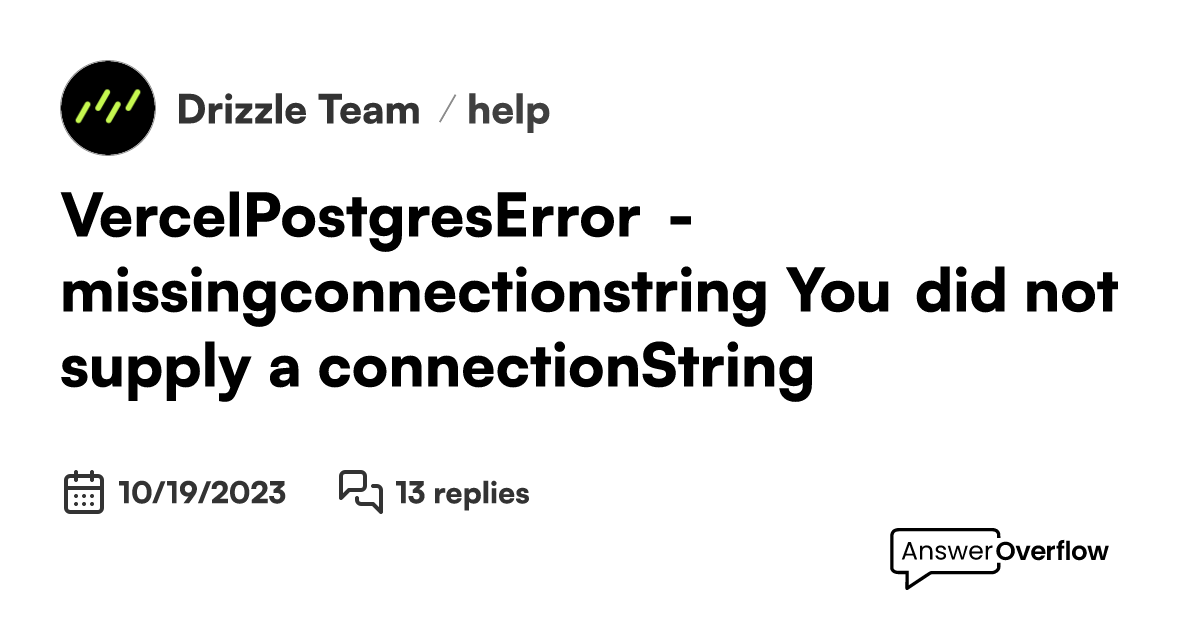 Vercelpostgreserror Missingconnectionstring You Did Not Supply A Connectionstring