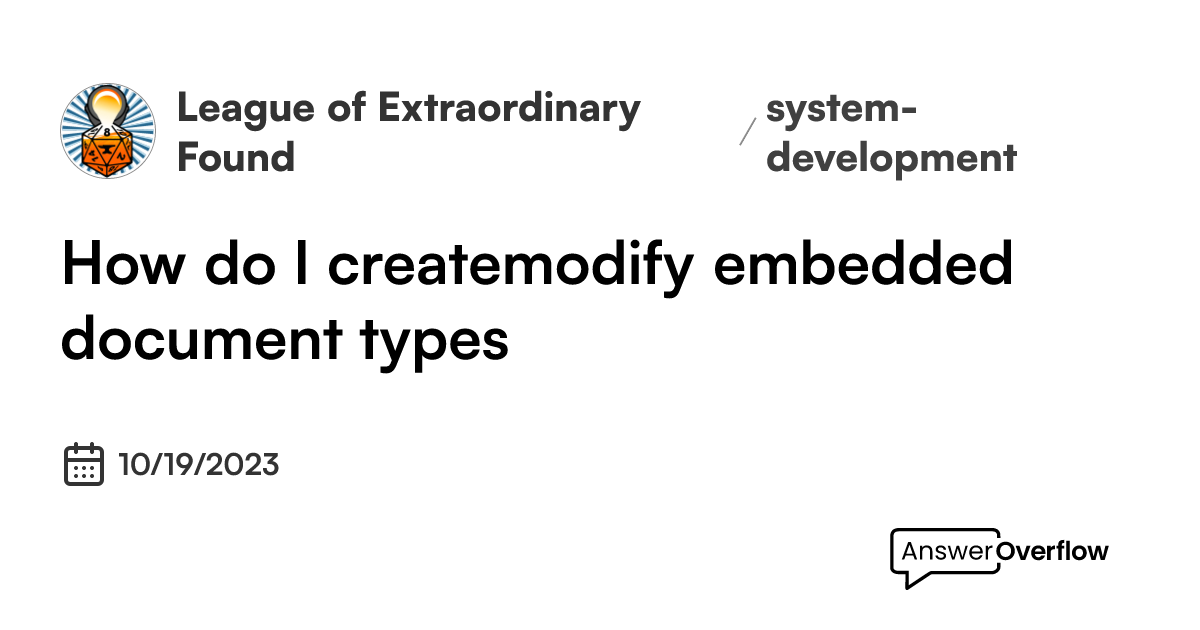 How do I create/modify embedded document types? - League of Extraordinary FoundryVTT Developers