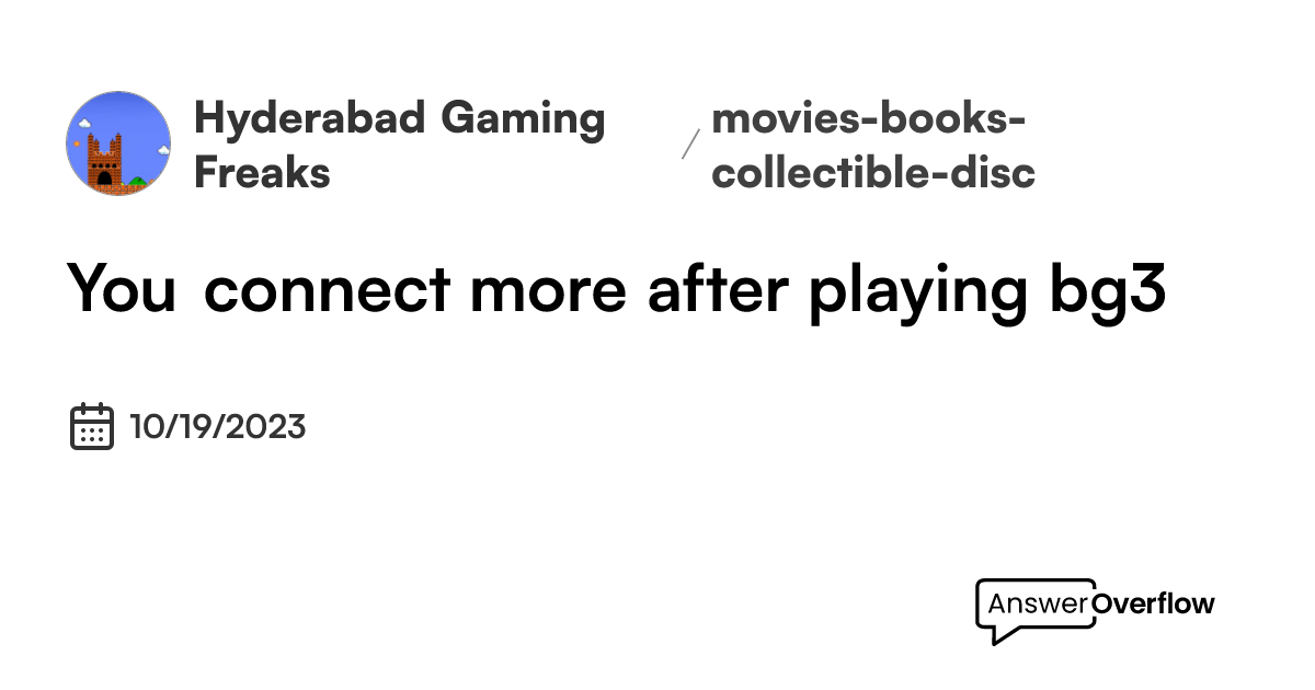 You connect more after playing bg3 - Hyderabad Gaming Freaks!🎮🇮🇳