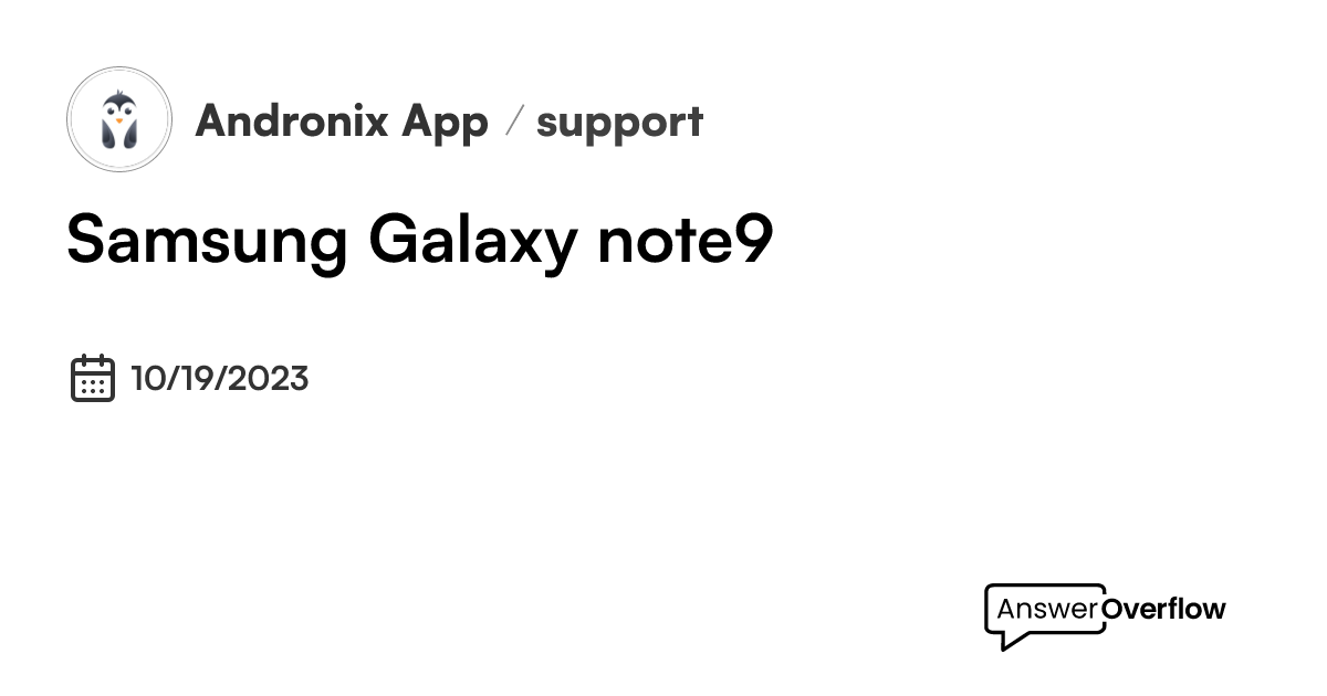Samsung Galaxy note9 - Andronix App
