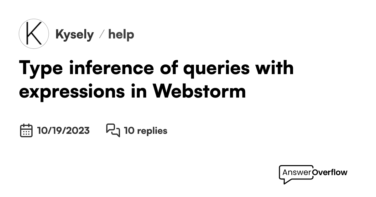 Type Inference Of Queries With Expressions In Webstorm Kysely
