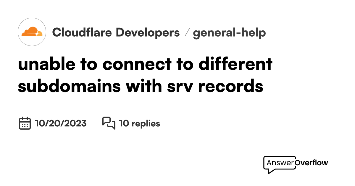 unable to connect to different subdomains with srv records - Cloudflare Developers