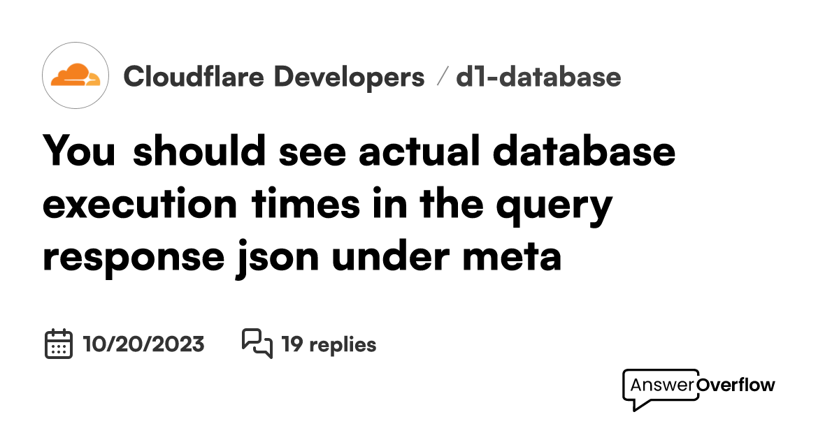 You should see actual database execution times in the query response json (under meta ...