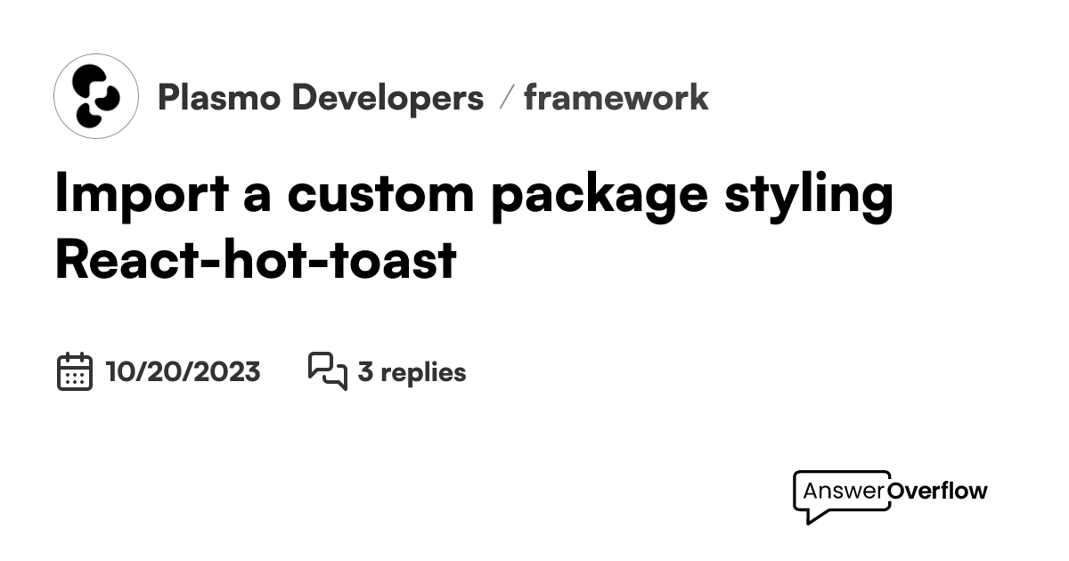Import a custom package styling (React-hot-toast) - 🧩 Plasmo Developers
