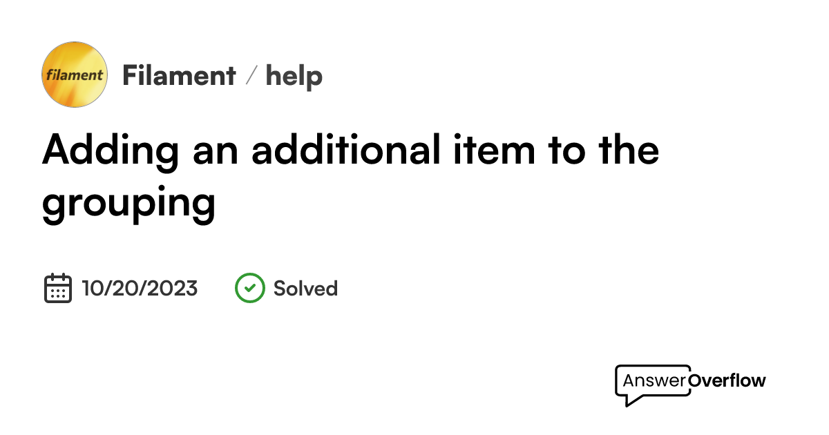 Adding an additional item to the grouping - Filament