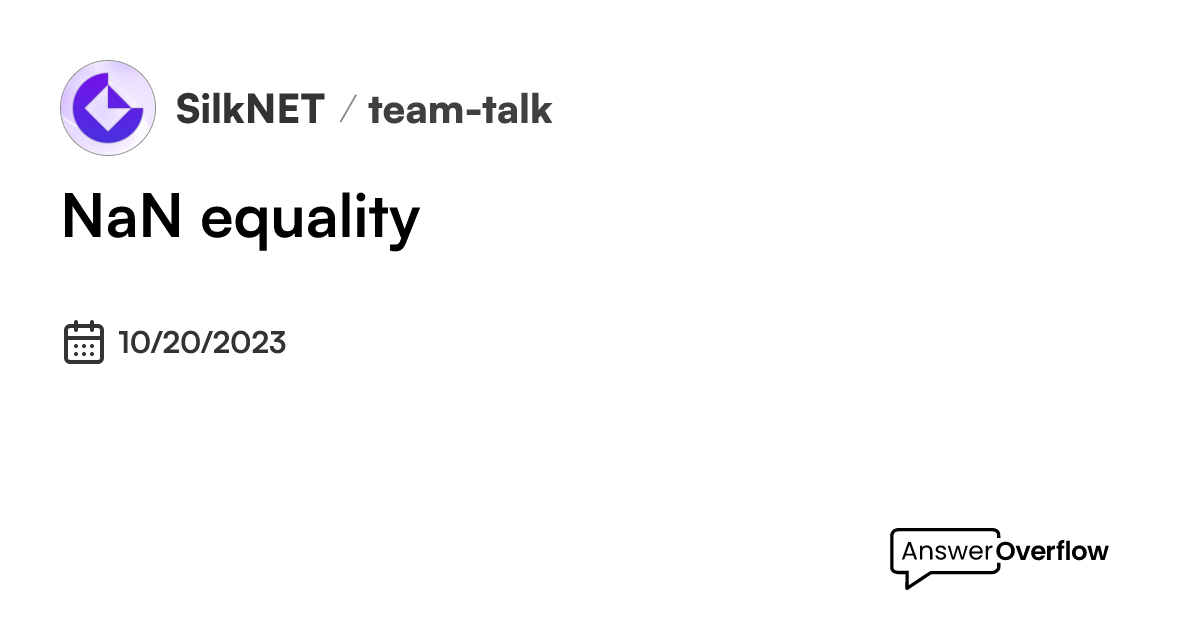 NaN equality - Silk.NET