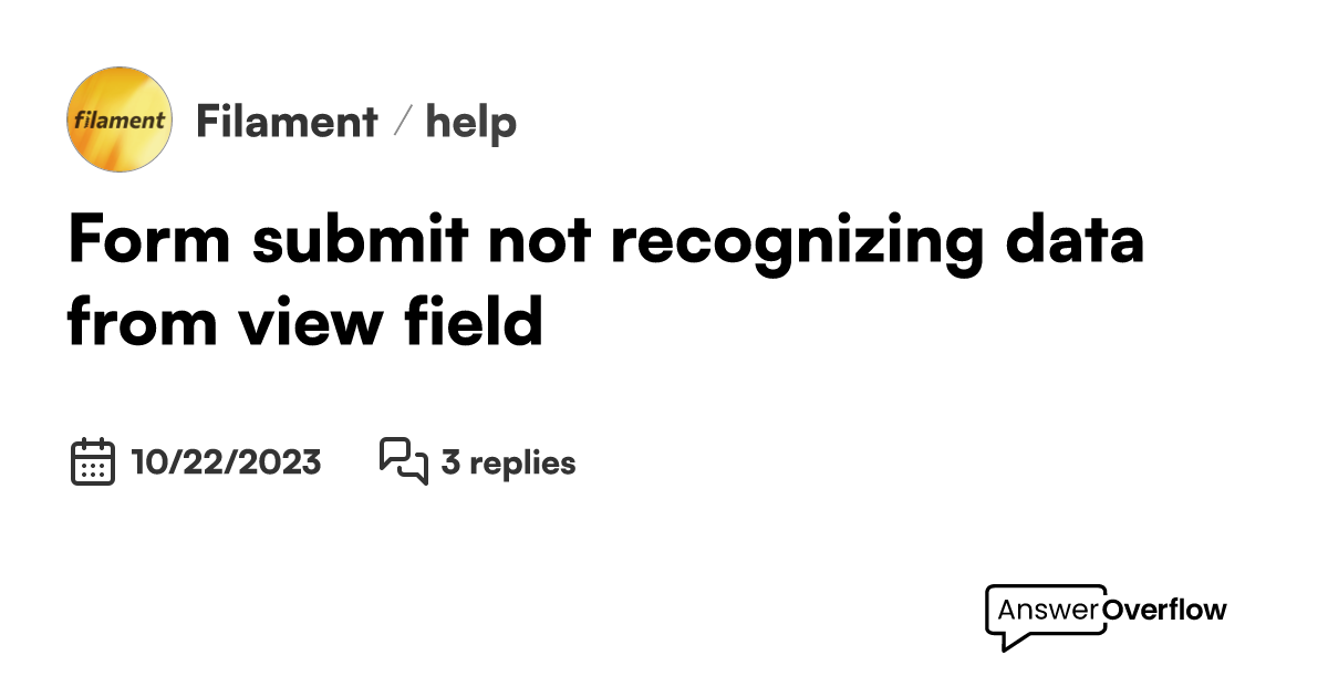 Form submit not recognizing data from 'view field' - Filament