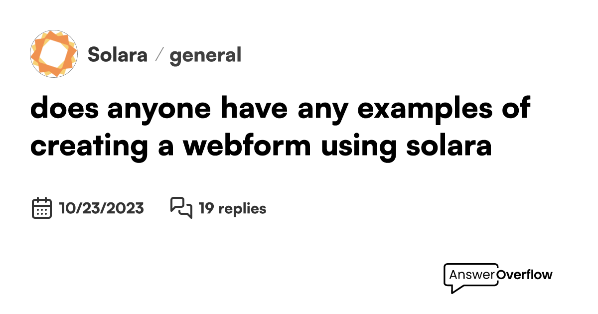 does anyone have any examples of creating a webform using solara? - Solara
