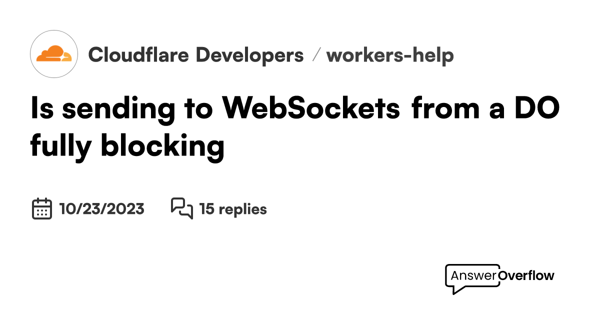 Is Sending To Websockets From A Do Fully Blocking Cloudflare Developers
